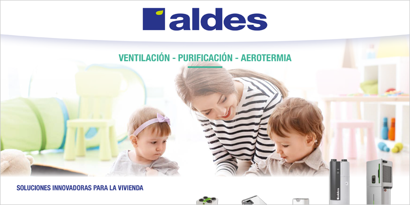 Soluciones innovadoras de Aldes de ventilación, filtración y aerotermia ...